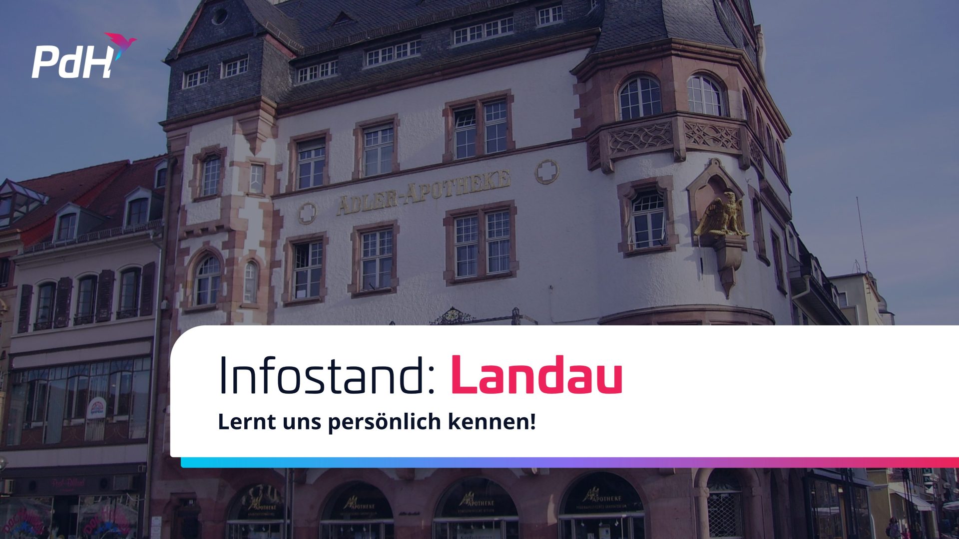 Infostand: Landau - PdH – Fakten, Freiheit, Fortschritt!